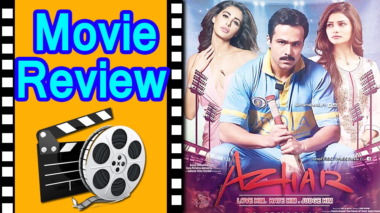 Azhar Movie Review: Public Review | Emraan Hashmi|Prachi Desai|Nargis ...