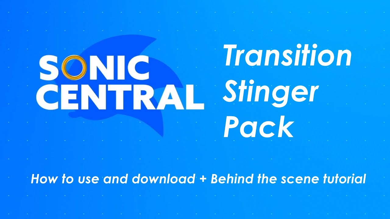 Sonic Central Transition Pack (TUTORIAL/DOWNLOAD/SHOWCASE) - YouTube