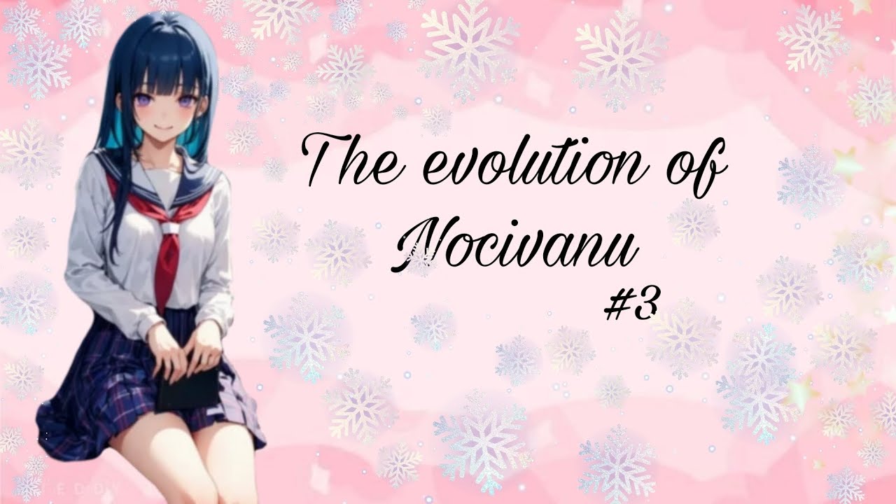 The evolution of Nocivanu! #3 - YouTube