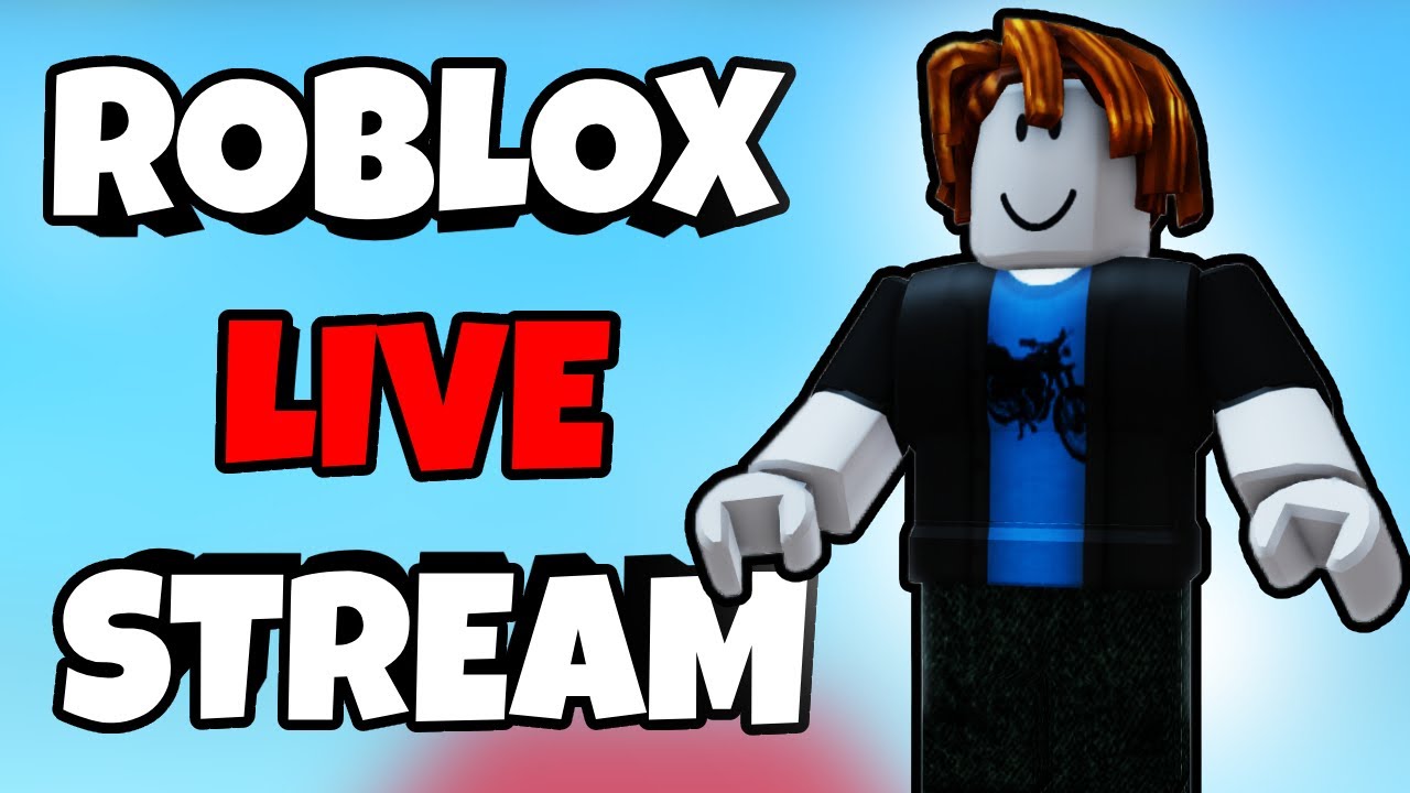 ROBLOX LIVE STREAM [Until I get bored] - YouTube