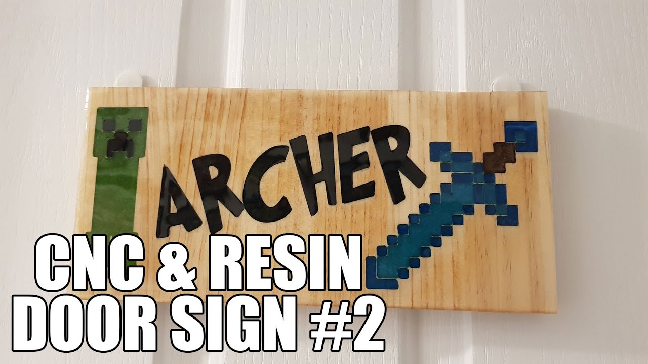 CNC & resin pour for Archer's Minecraft bedroom door sign - YouTube