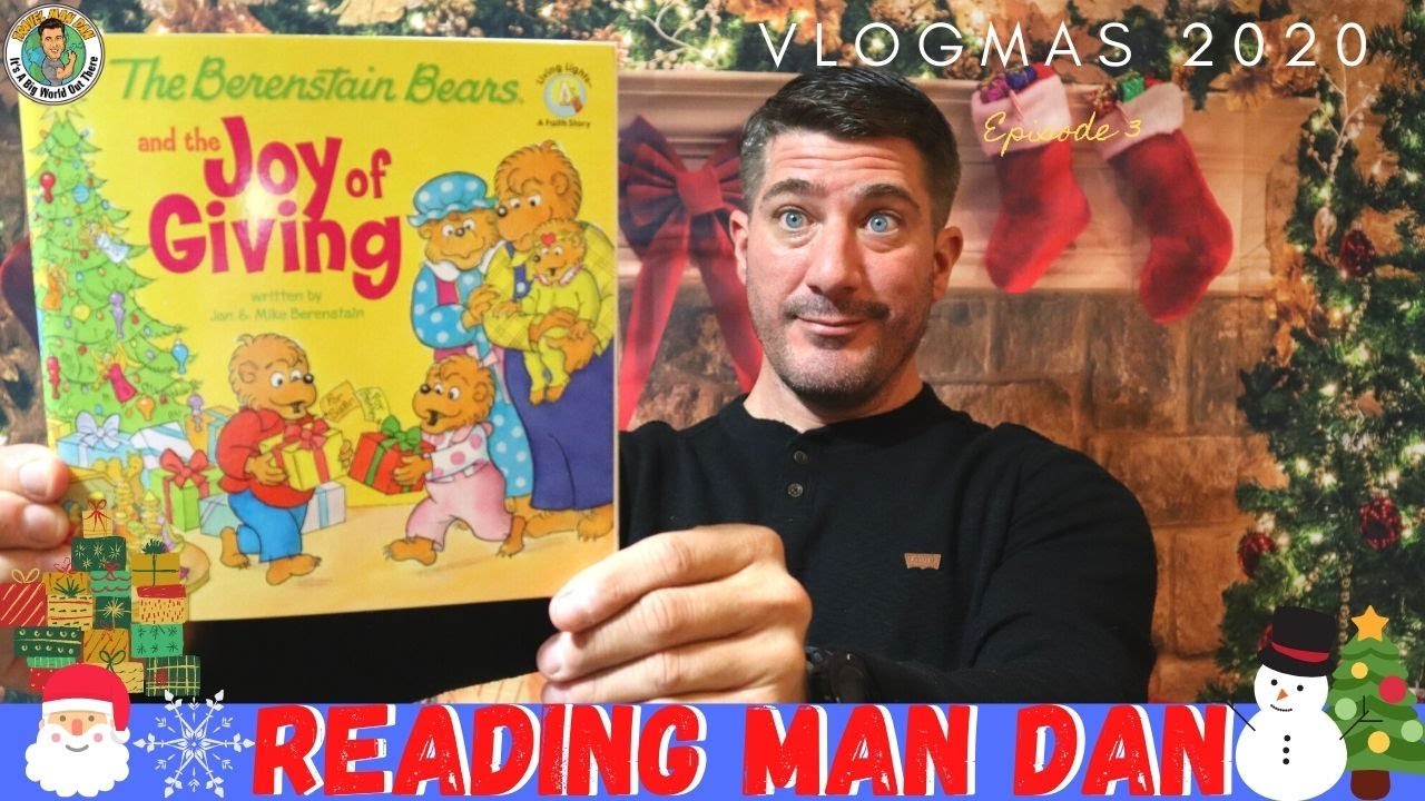 THE BERENSTAIN BEARS | THE JOY OF GIVING!! | VLOGMAS 2020 | READING MAN ...