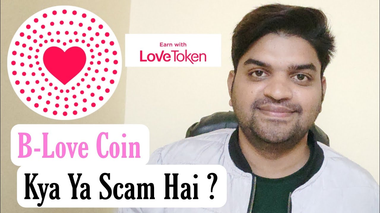 B-Love Coin Is a Scam? Blove Coin Latest News Updates In Hindi | B Love ...