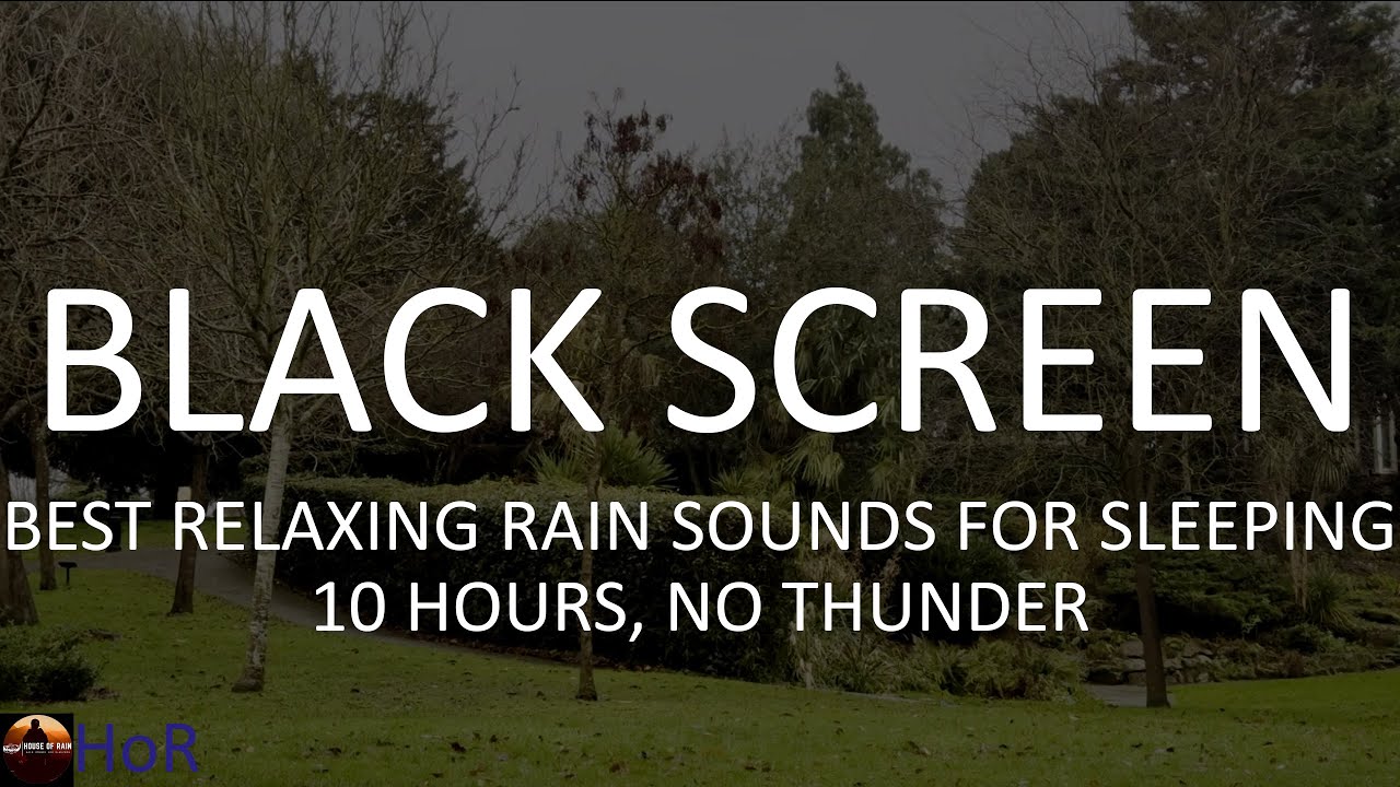 Best Relaxing Rain Sounds for Sleeping, 10 Hours, Black Screen No Ads ...