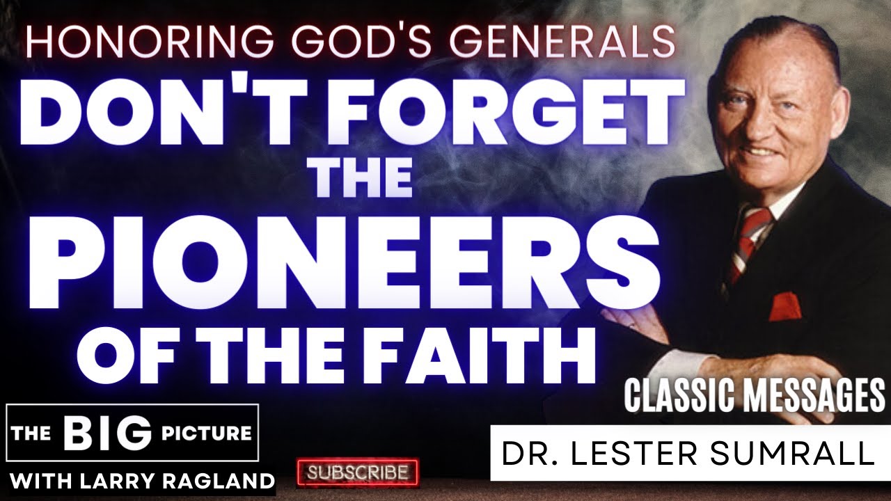 DR. LESTER SUMRALL - We can't forget our HERITAGE! - YouTube