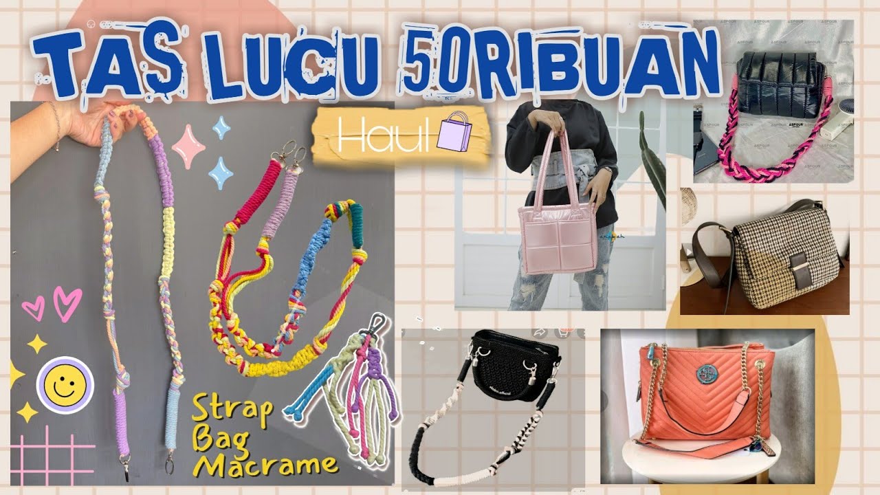 SHOPEE HAUL TALI MACRAME DAN TAS LUCU - YouTube