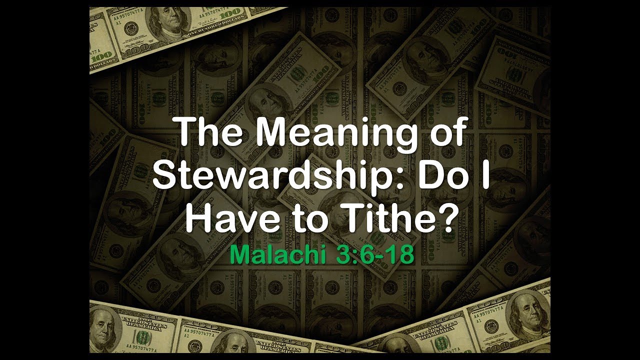 The Meaning of Stewardship: do I Have to Tithe? - YouTube