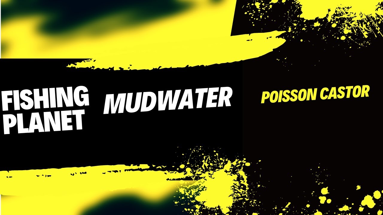 FISHING PLANET: poisson-castor TROPHEE à la rivière MUDWATER - YouTube