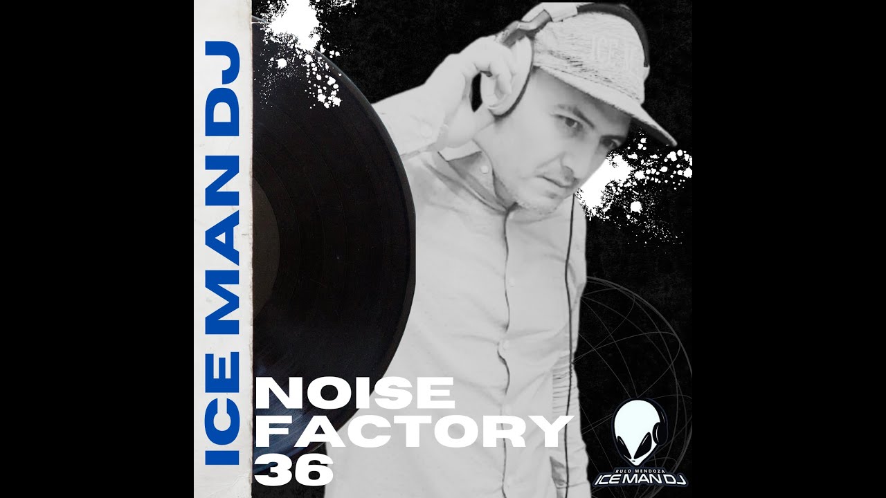 NOISE FACTORY 36 RELEASE BY ICE MAN DJ - YouTube