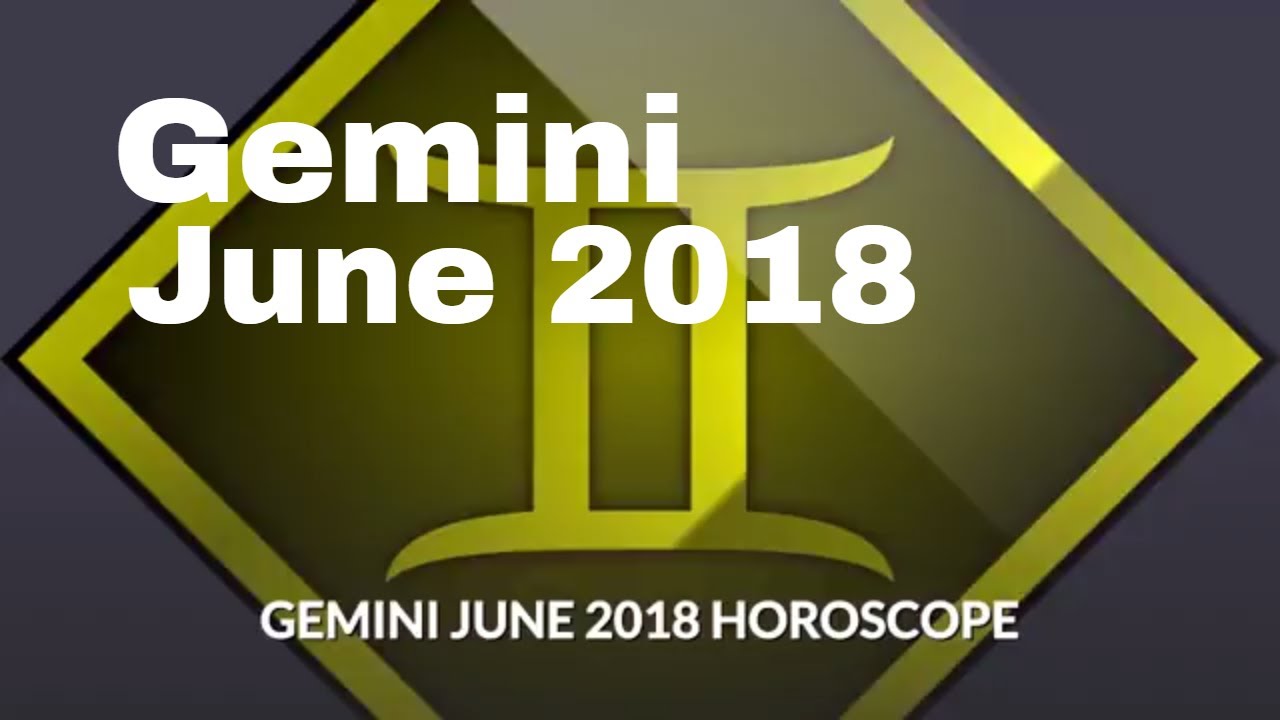Gemini June 2018 Horoscope | Mithun Rashi June 2018 Horoscope (Moon ...