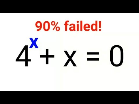 4^x + x = 0. 90% failed because many didn't know where to begin! - YouTube