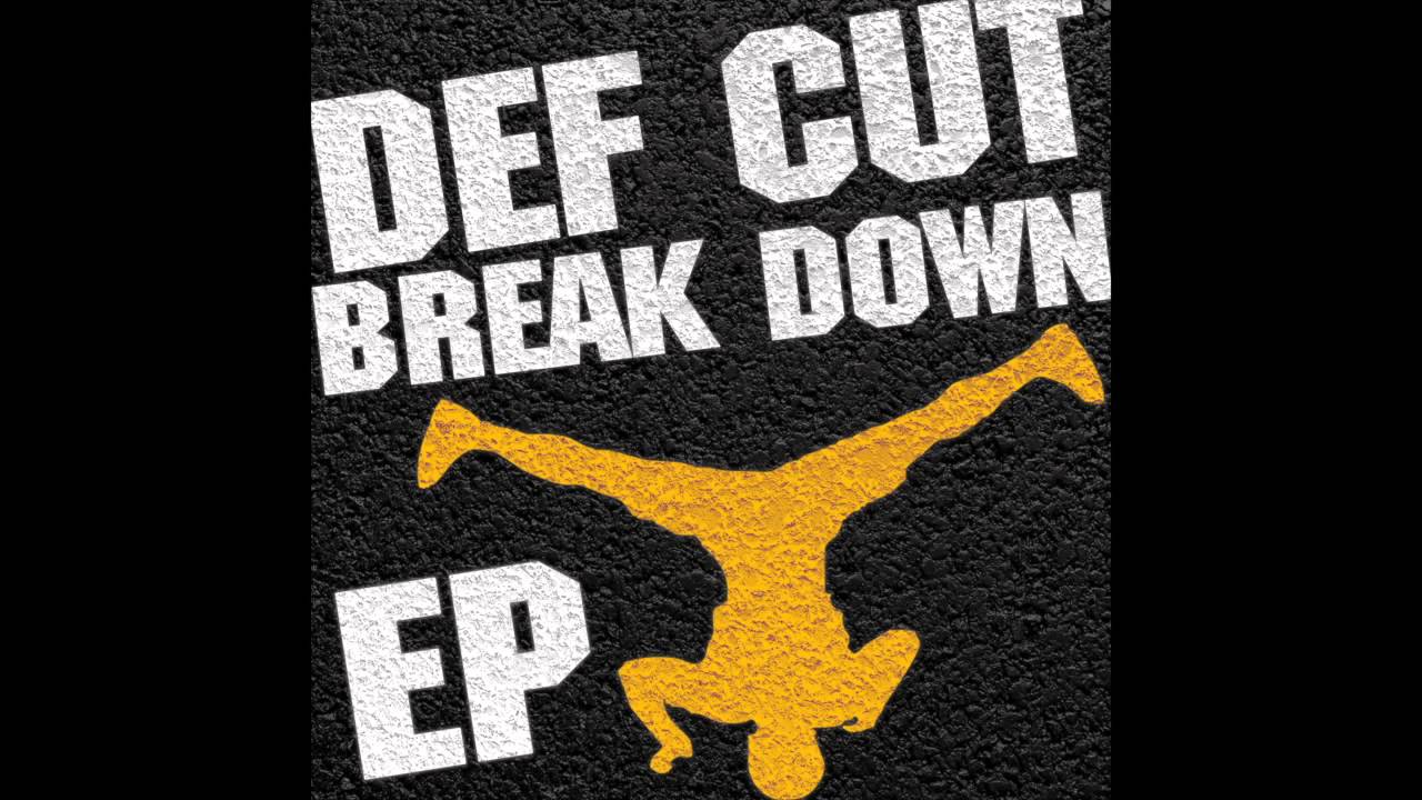 DJ Def Cut - Break Down EP (Snippet) - YouTube