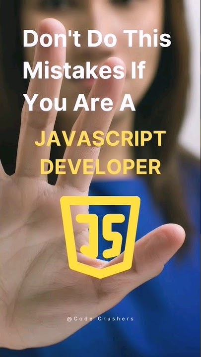 Avoid These Common Mistakes As A Javascript Developer Code Crushers Youtube