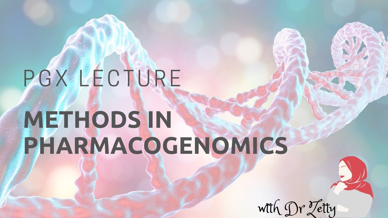 Pharmacogenomics lecture series: Methods in Pharmacogenomics - YouTube