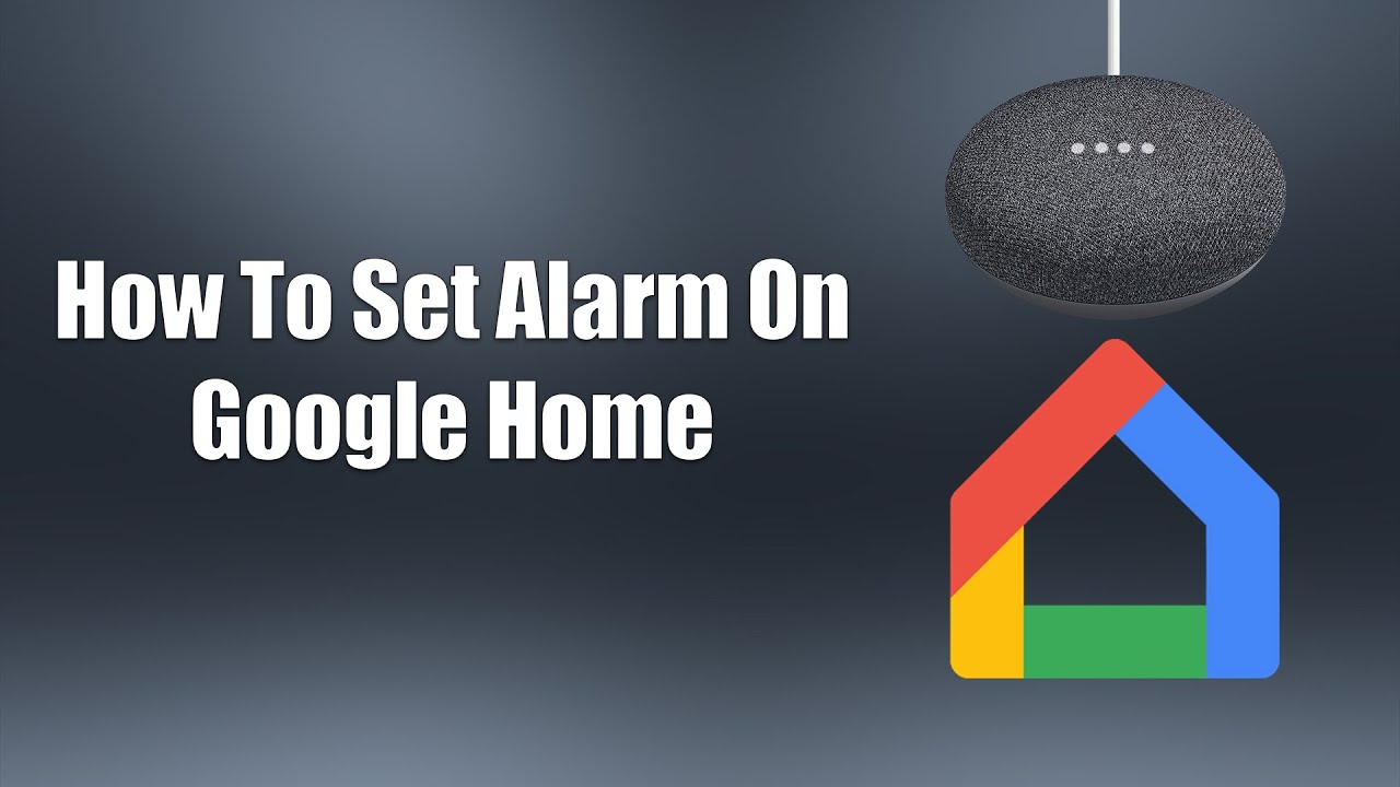 How To Set Alarm On Google Home - YouTube