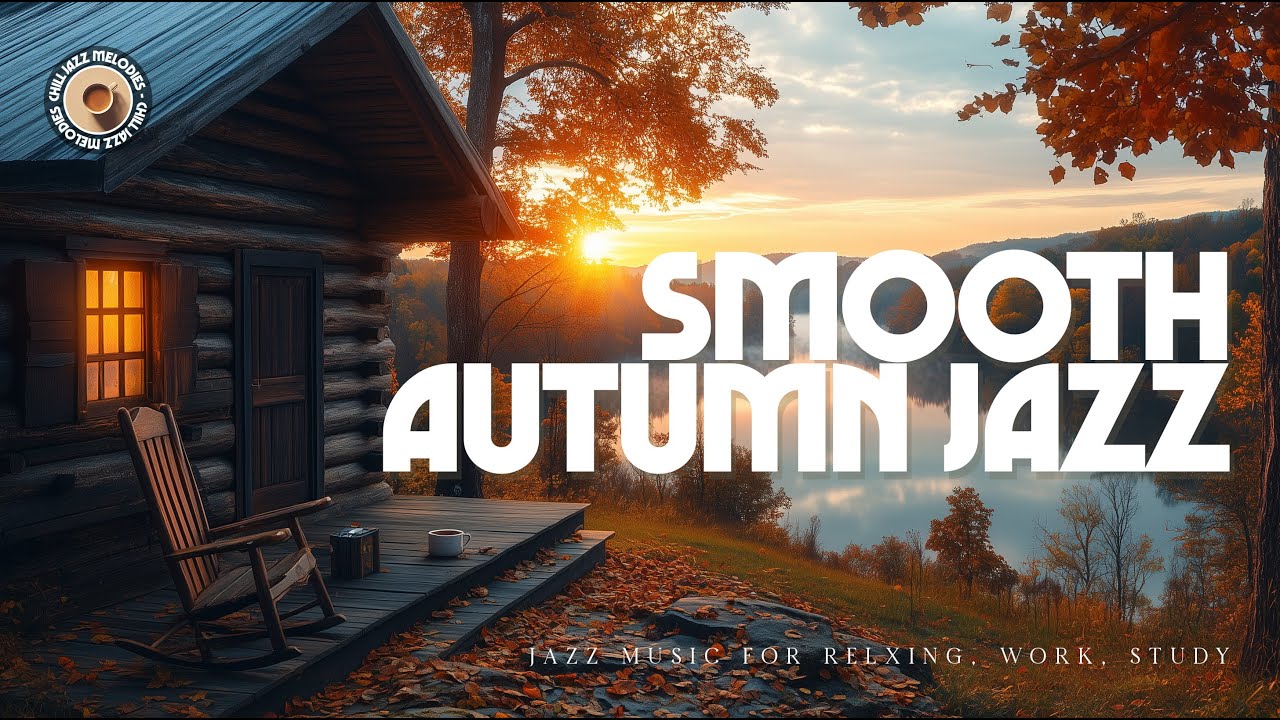Smooth Autumn Jazz Classics 🍷 Cozy Jazz Playlist for November, Work ...