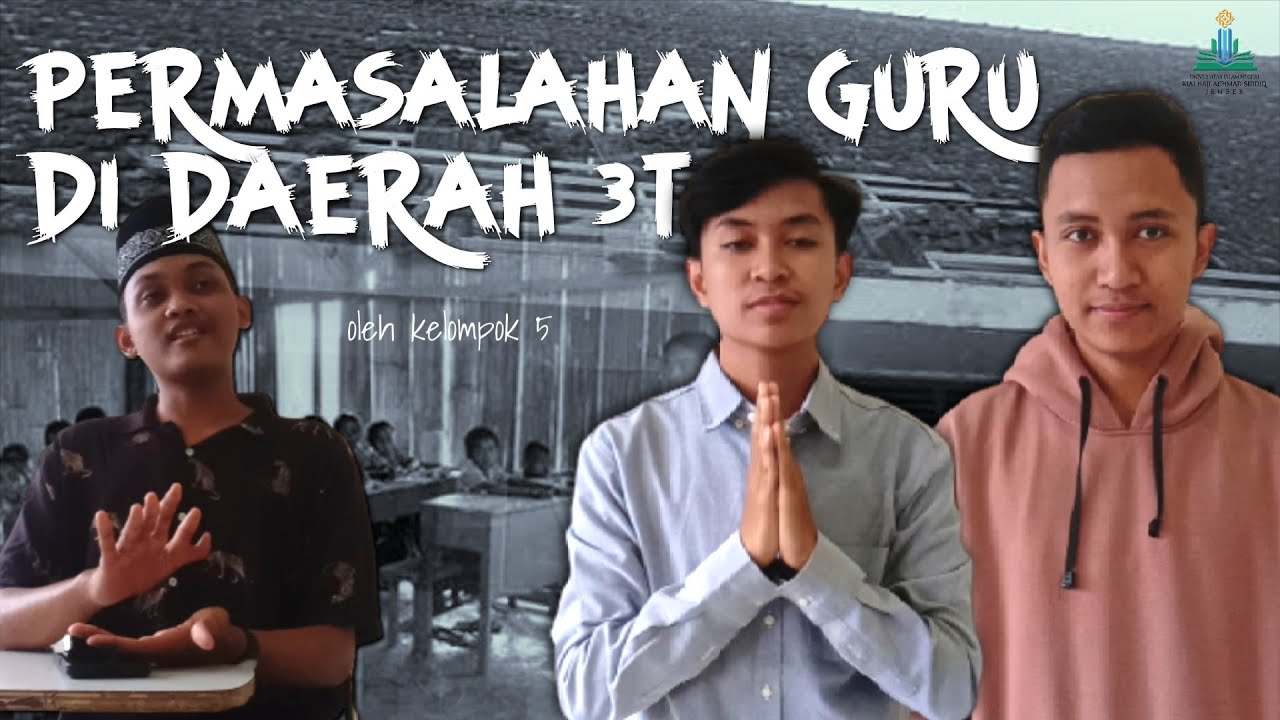 PERMASALAHAN GURU DI DAERAH 3T (TERDEPAN, TERPENCIL, DAN TERTINGGAL ...
