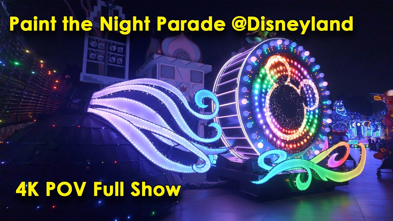 Paint the Night Parade - Disneyland 4K POV Full Show - Disney's Best ...