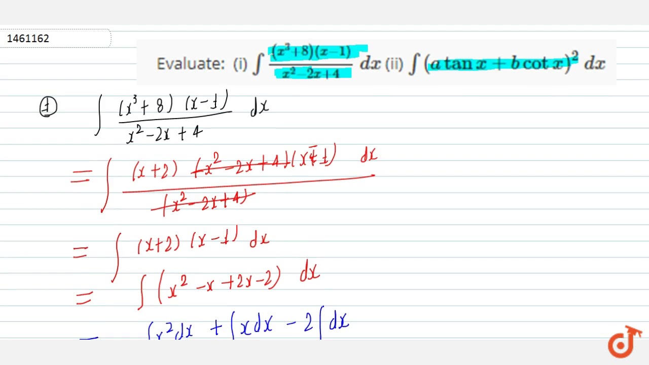Evaluate i int x 3 8 x 1 x 2 2x 4 Dx ii int atanx bcotx evaluate-i-int-x-3-8-x-1-x-2-2x-4-dx-ii-int-atanx-bcotx