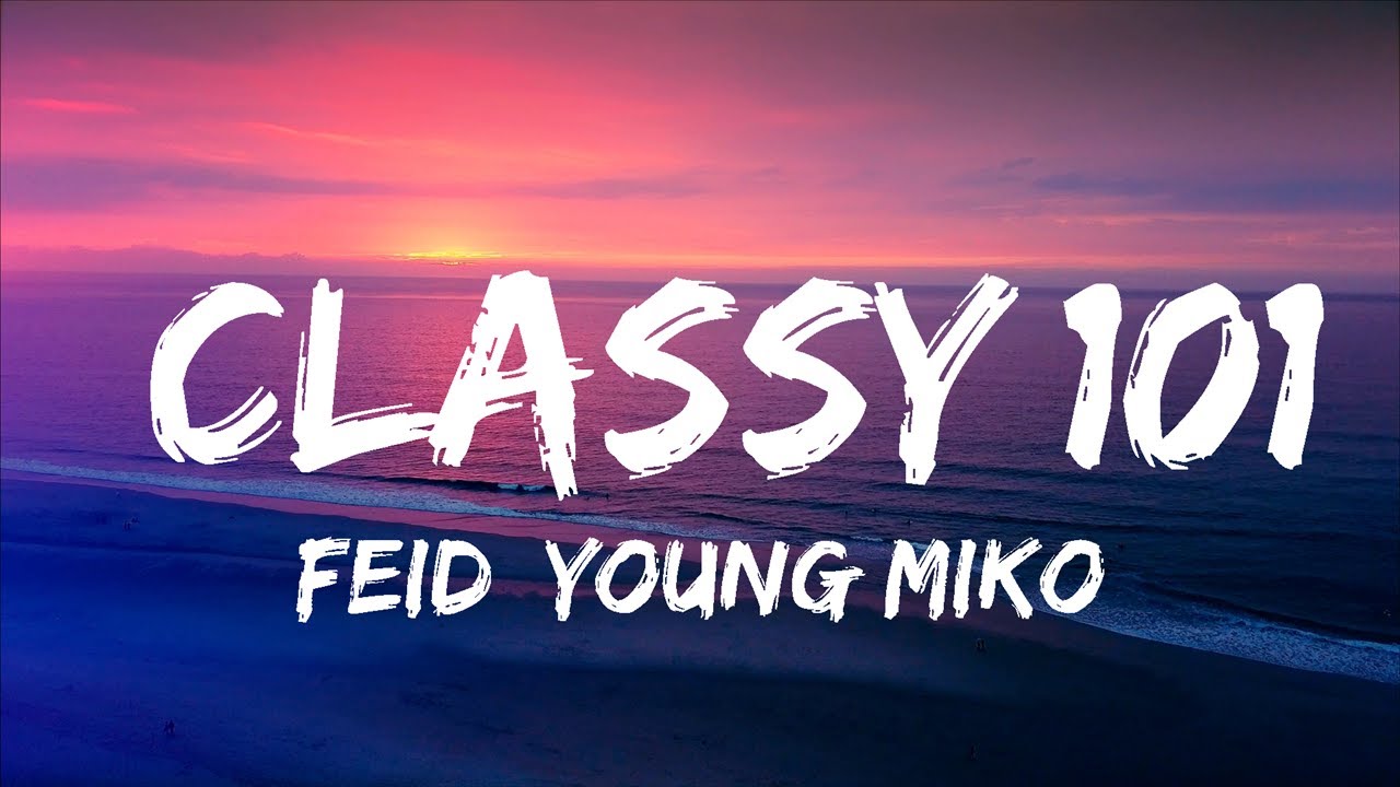 Feid, Young Miko - Classy 101 - YouTube