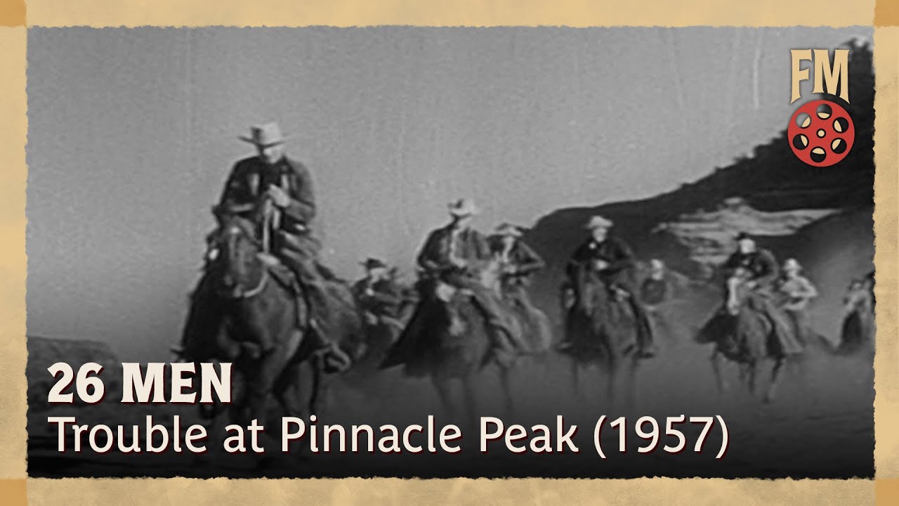 26 Men (1957) | Season 1 | Episode 2 | Trouble at Pinnacle Peak ...