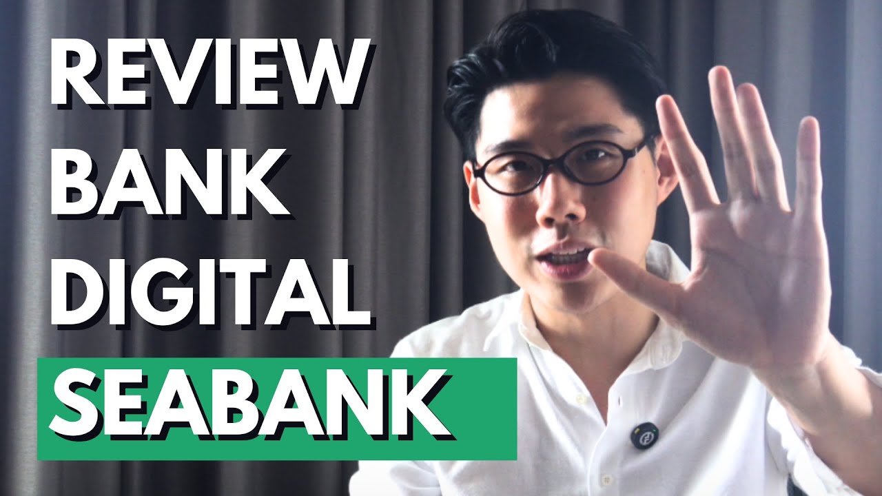 REVIEW BANK DIGITAL SEABANK - YouTube
