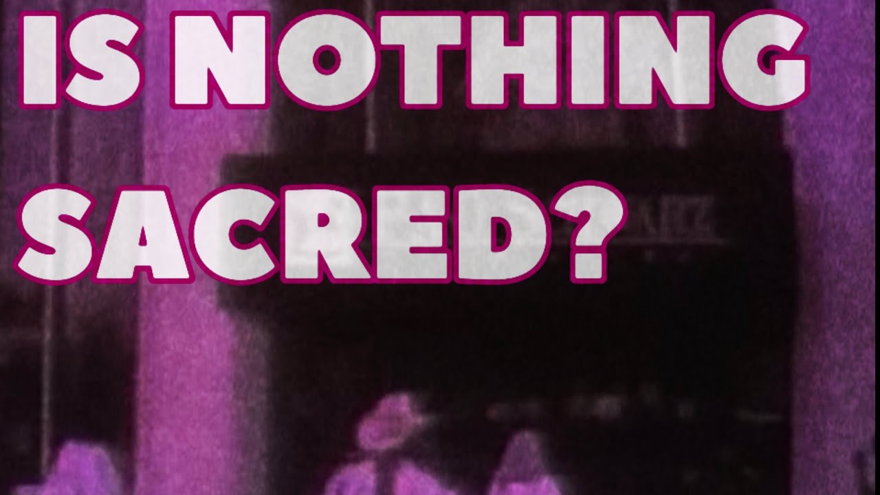 IS NOTHING SACRED? (music video) - YouTube