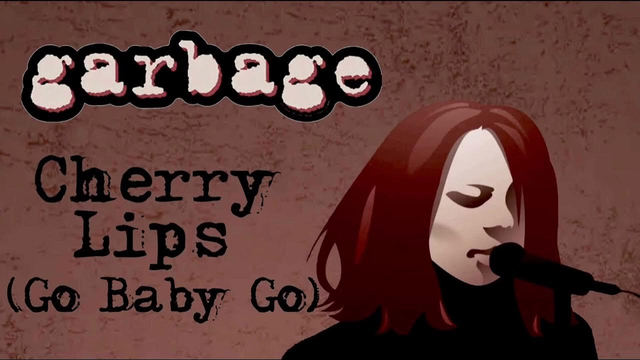 Garbage - Cherry Lips (Go Baby Go) - YouTube