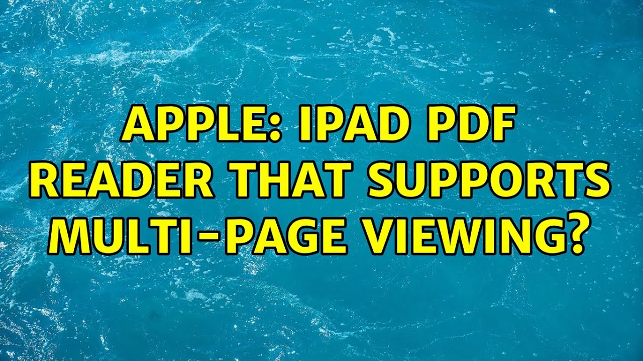 Apple: iPad PDF reader that supports multi-page viewing? (4 Solutions ...