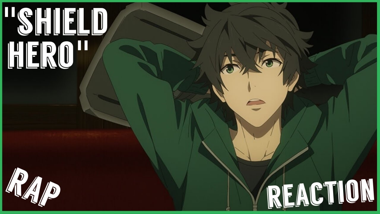 Shield Hero Rap/Song "HERO" Rustage Ft Shwabadi (--- REACTION ...