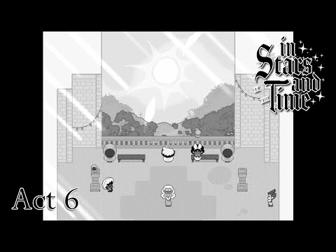 In Stars and Time | Full Act 6, Updated + Secrets, Dagger (No Commentary)