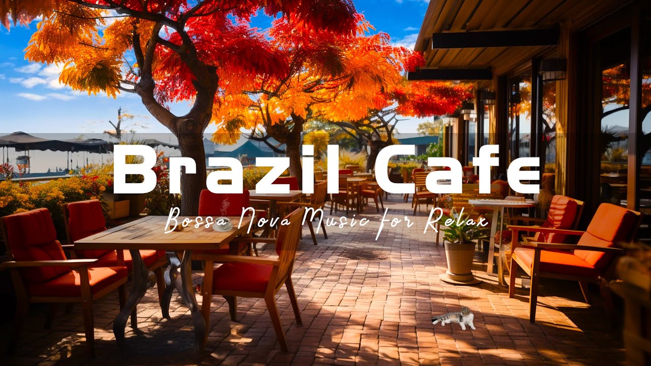 Bossa Nova Instrumental Music with Brazil Cafe Ambience | Relaxing Jazz ...