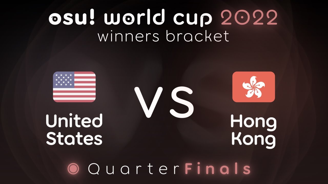 United States vs Hong Kong | QF | osu! world cup 2022 (OWC 2022) - YouTube