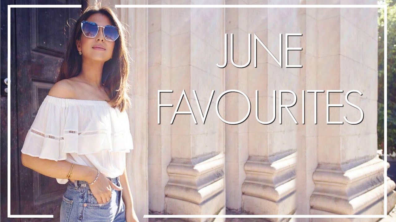 JUNE FAVOURITES | Beauty, Fashion & Lifestyle Monthly Favourites ...