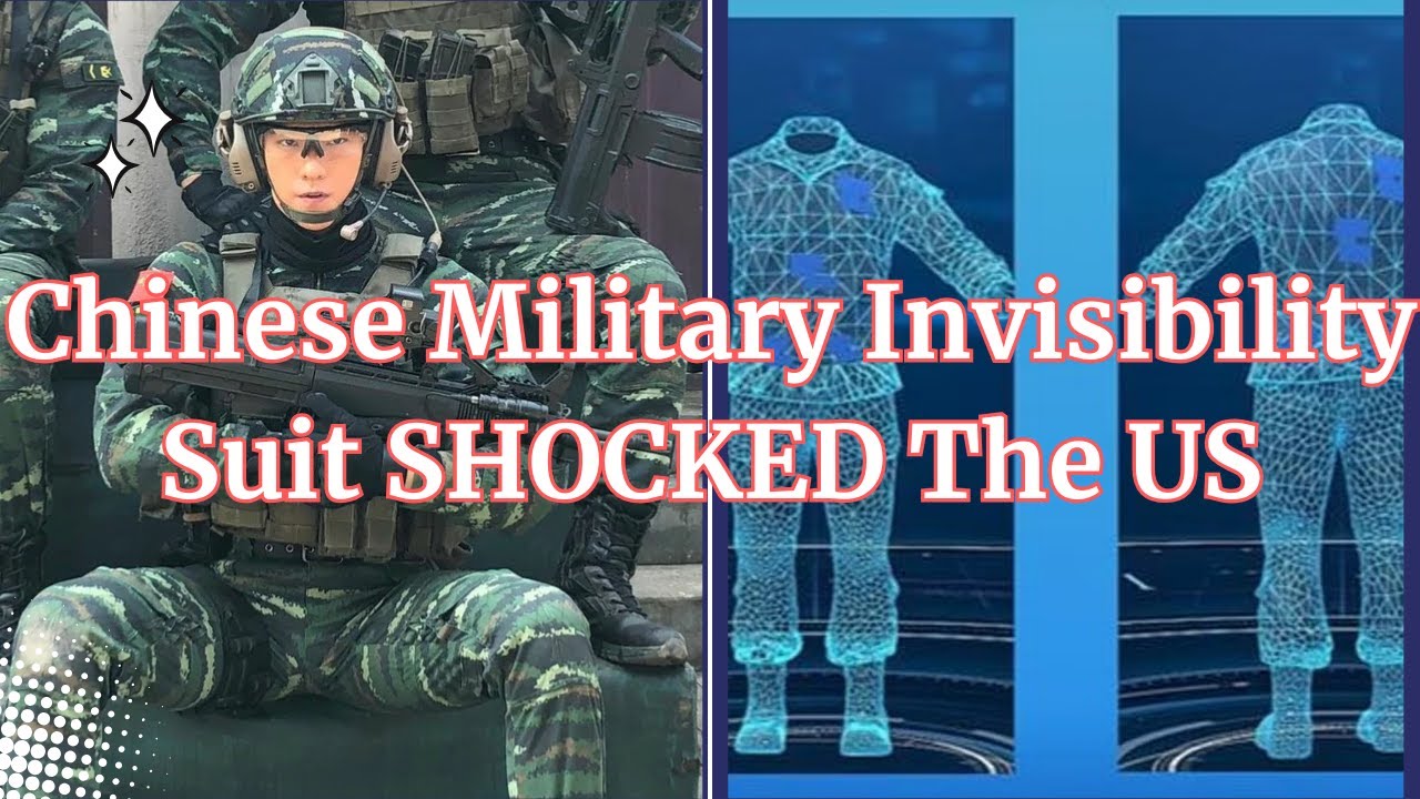 First Chinese Military Invisibility Suit SHOCKED The US | Invisible ...