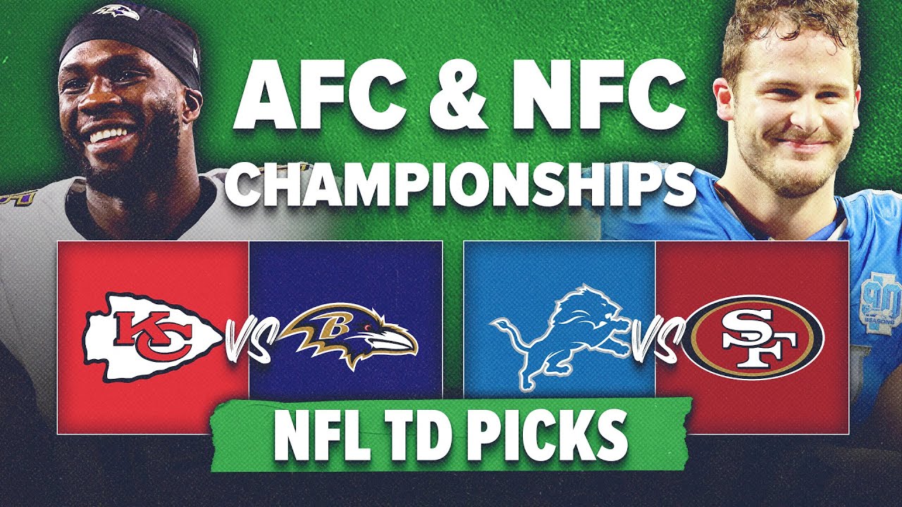 NFC & AFC Championship Touchdown Picks! Chiefs-Ravens & Lions-49ers ...