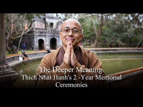 The Deeper Meaning of Thich Nhat Hanh's 2-Year Memorial Ceremonies in ...