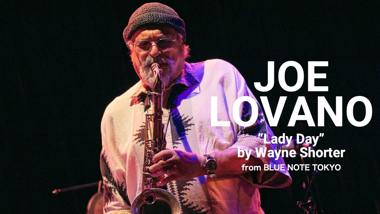 JOE LOVANO - Lady Day by Wayne Shorter - BLUE NOTE TOKYO Live 2024 ...