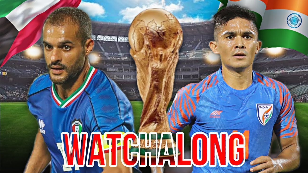 Kuwait vs India World Cup qualifiers 2026 | LIVE WATCHALONG - YouTube