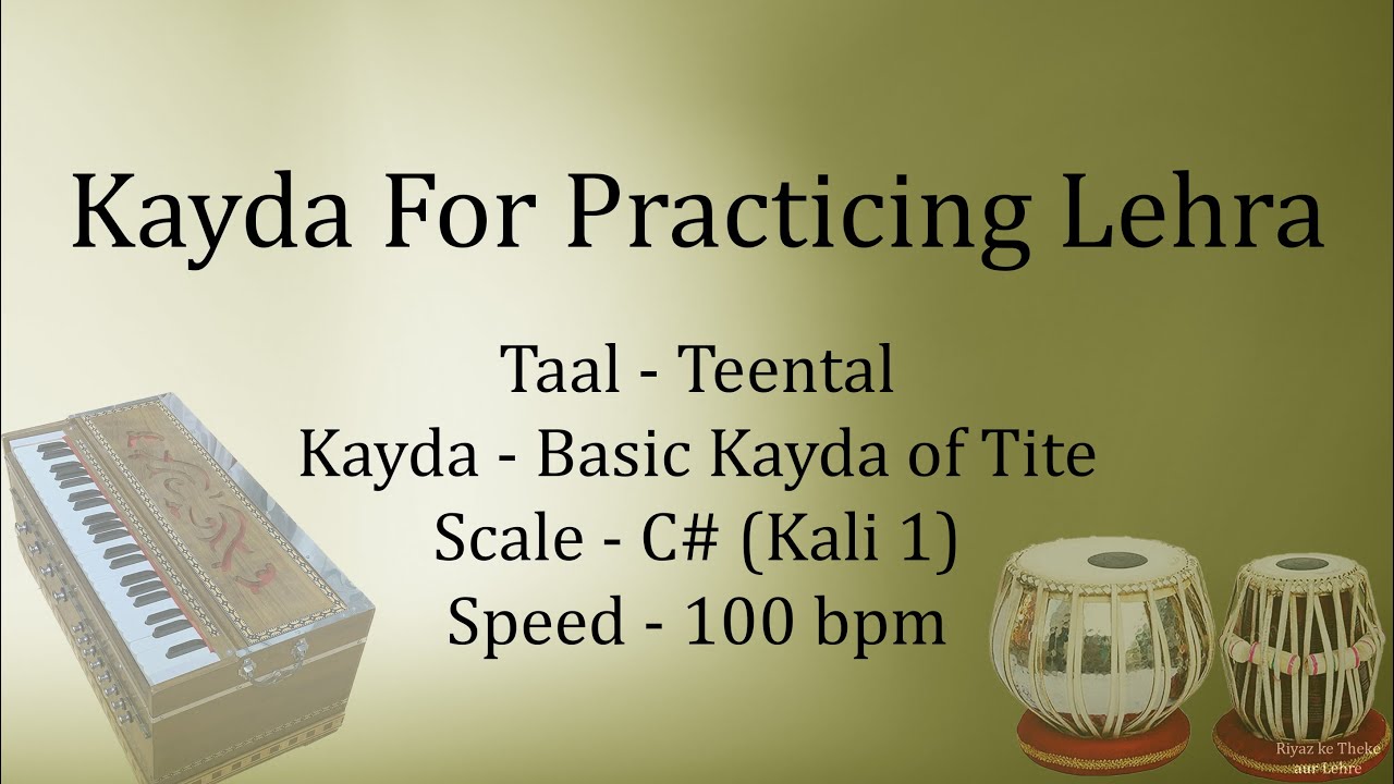 Teental Kayda for Nagma | Lehra Practice | Tite Kayda | Kali 1 | C# ...