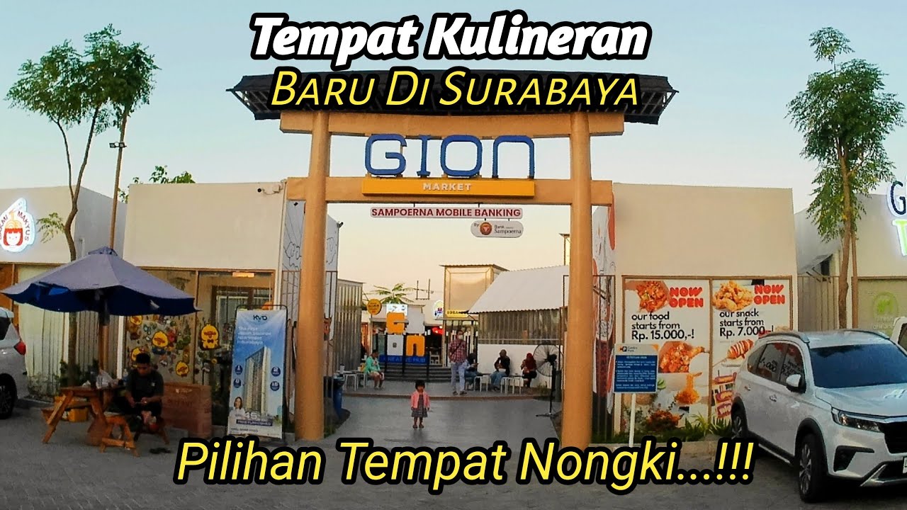 BARU TEMPAT KULINER SURABAYA || GION MARKET SURABAYA INDONESIA 🇮🇩 ...