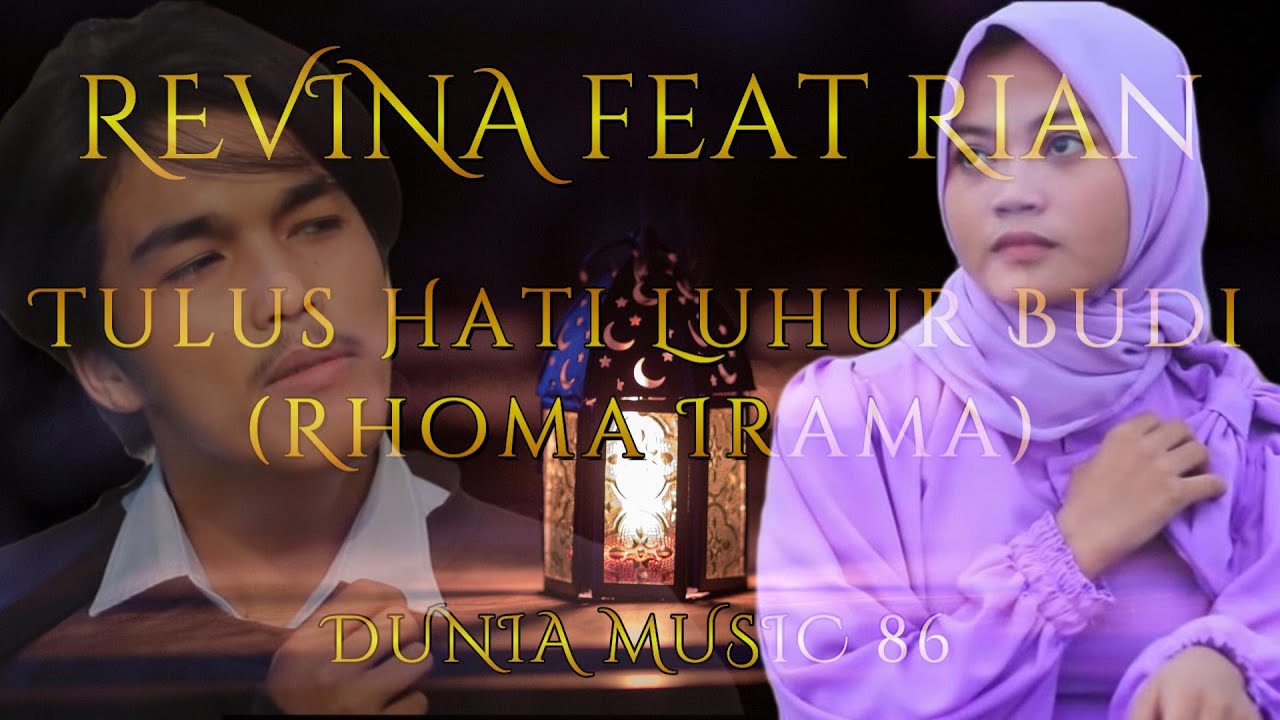 LIRIK TULUS HATI LUHUR BUDI (Rhoma Irama) Voc. REVINA feat RIAN - YouTube