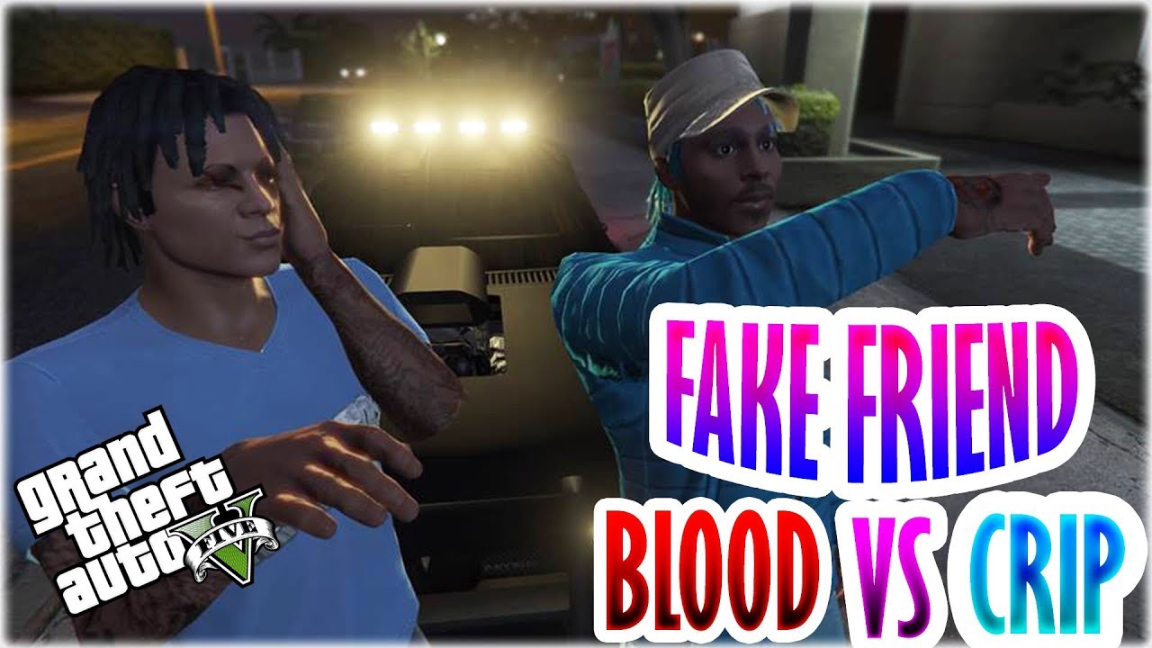 GTA 5 FAKE FRIEND IN HOOD PART 2 BLOOD VS CRIPS FT king amari GTA - YouTube