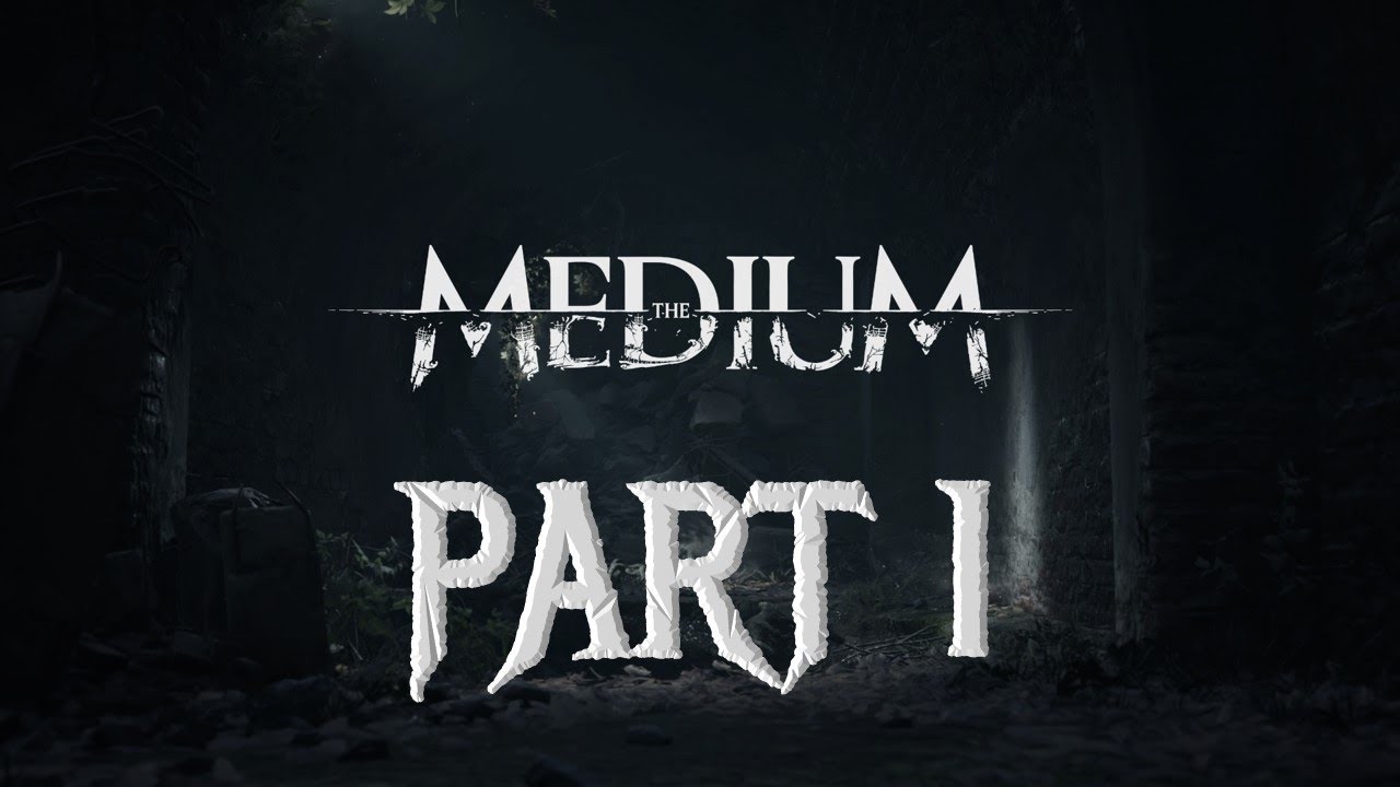 The Medium Play-through | Part 1 - YouTube