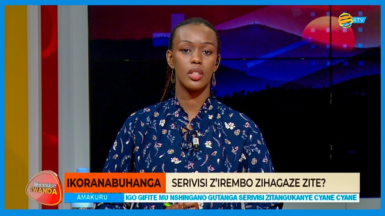 Serivisi z'Irembo zihagaze zite? | Uruhare rwazo mu koroshya imitangire ...