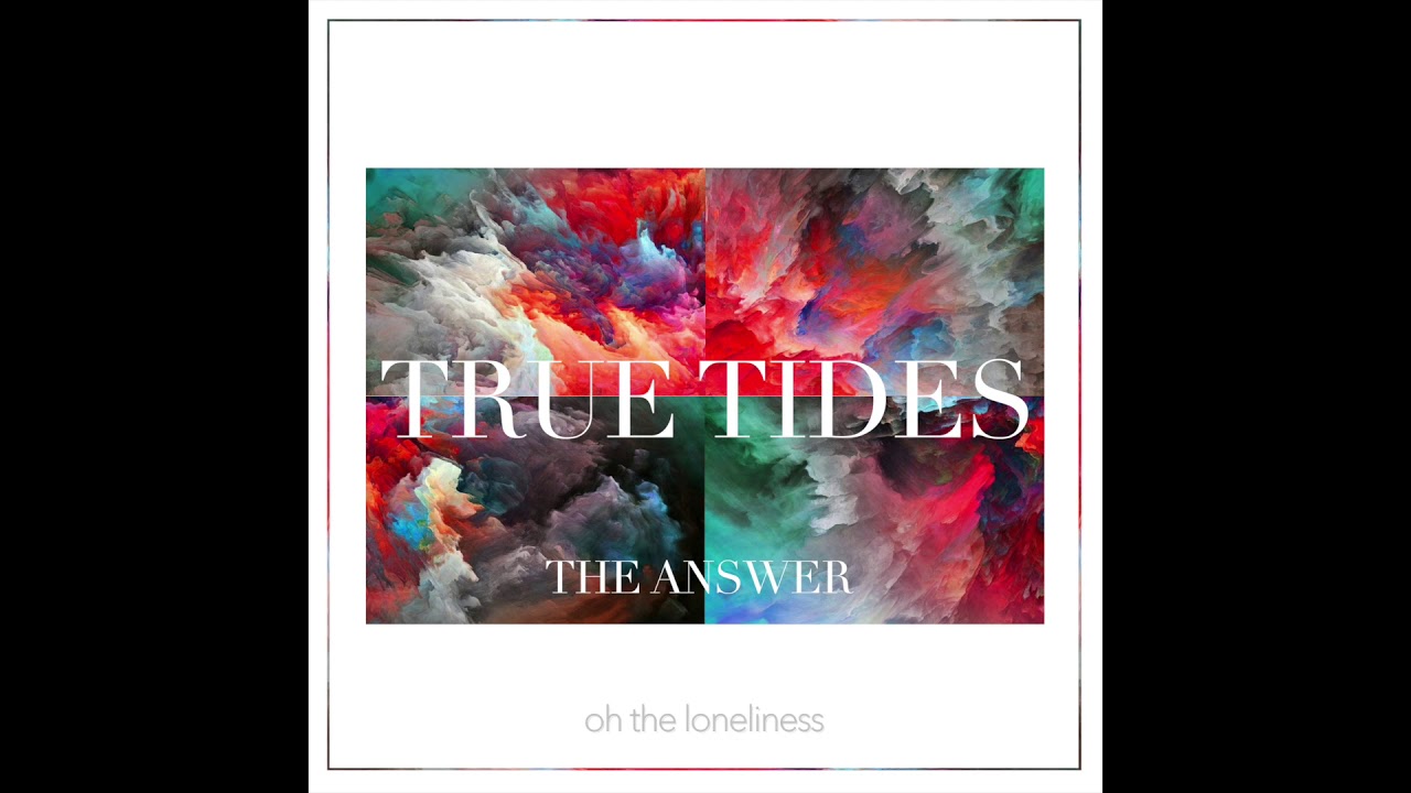 True Tides - The Answer (Lyric Video) - YouTube