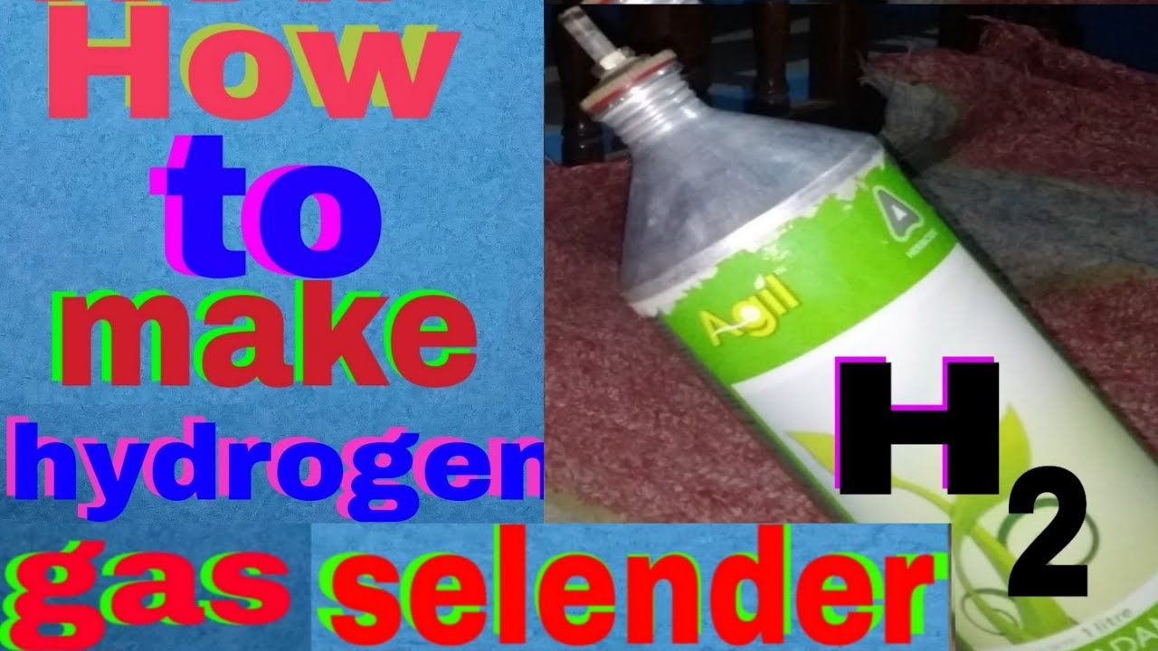 How To Make Hydrogen Gas Selender At Home YouTube how-to-make-hydrogen-gas-selender-at-home-youtube