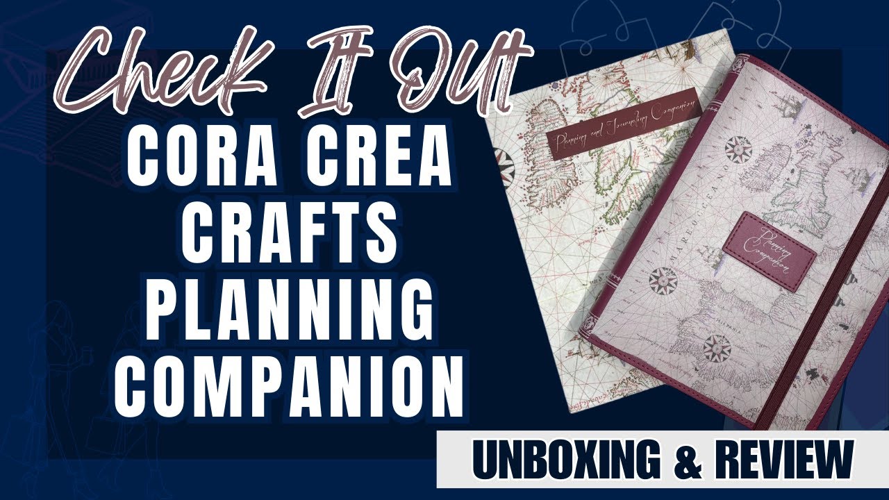 New Planner: Cora Crea Crafts Planning Companion | Unboxing and Review ...
