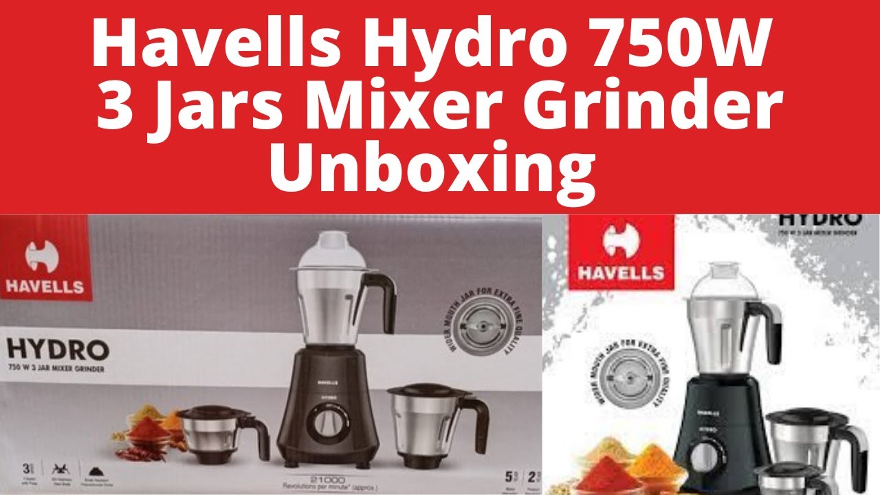 Havells Hydro 750W 3-Jars Mixer Grinder Unboxing - YouTube