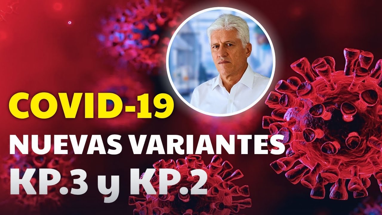 Entrada de NUEVAS VARIANTES COVID | KP.3 y KP.2🦠 - YouTube